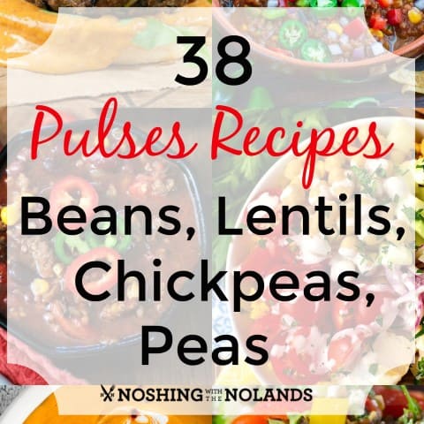 38 Pulses Recipes: Beans, Lentils, Peas, Chickpeas - Noshing With the ...