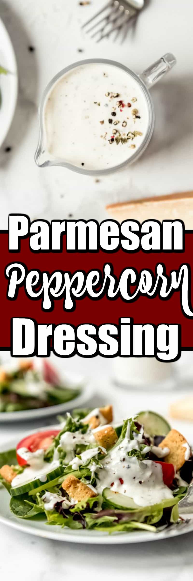 Parmesan Peppercorn Dressing