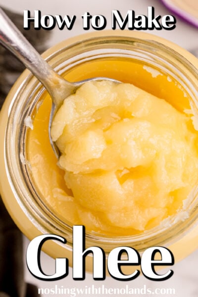 How to Make Ghee - Noshing With the Nolands